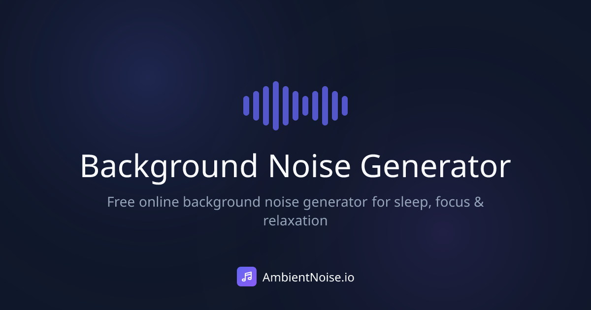 Background Noise Generator - Free Online Mixer | AmbientNoise.io